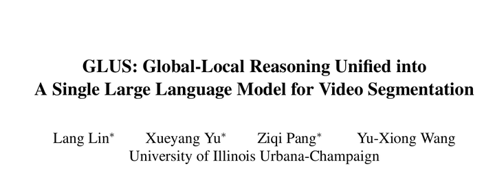 论文精读《GLUS: Global-Local Reasoning Unified into A Single Large Language Model for Video ...