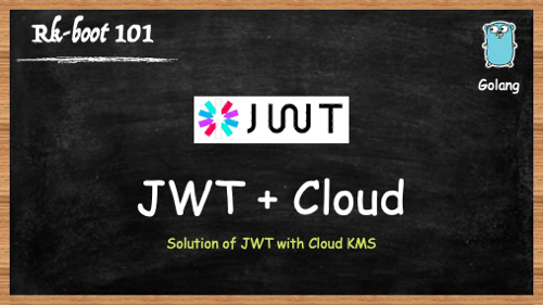 rk-boot/v2: 使用腾讯云 KMS 进行 JWT 验证 (Golang) - 知乎