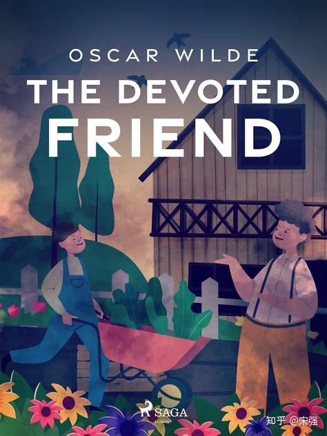 Oscar Wilde(奥斯卡·王尔德)《The Devoted Friend》《忠实的朋友》深度解析 - 知乎