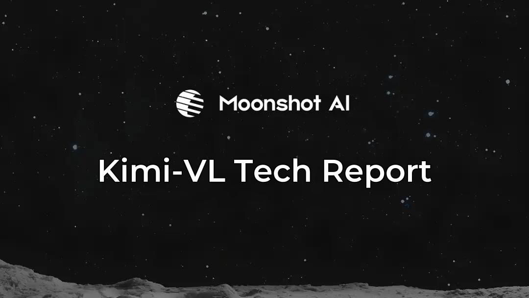 【LLM技术报告】Kimi-VL技术报告（全文） - 知乎