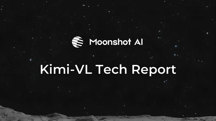 【LLM技术报告】Kimi-VL技术报告（全文） - 知乎