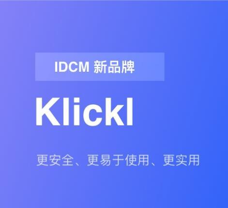 IDCM品牌形象全面升级，更名为Klickl - 知乎