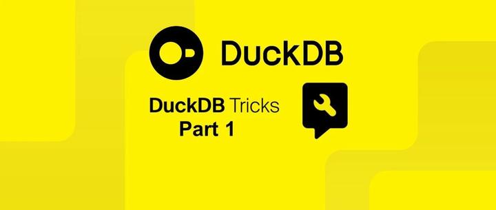 DuckDB技巧1（Tricks – Part 1） - 知乎
