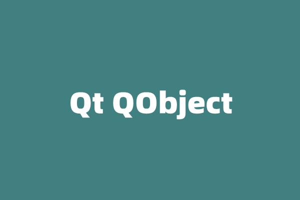 Qt QObject - 知乎