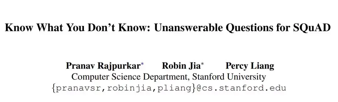 ACL 2018 | 最佳短论文SQuAD 2.0：斯坦福大学发布的机器阅读理解问答数据集 - 知乎