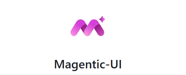 微软重磅发布的Magentic UI，应用效果实测！ - 知乎