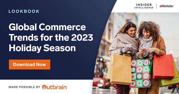 Outbrain发布2023年假日季全球商贸趋势，致胜今年购物旺季 - 知乎
