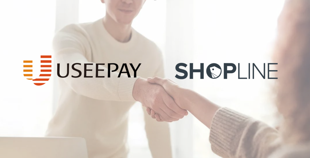SHOPLINE联手UseePay，直连支付助力独立站卖家成功出海！ - 知乎