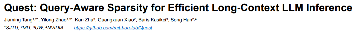 【22】论文泛读：Quest: Query-Aware Sparsity for Efficient Long-Context LLM Inference (ICML 2024) - 知乎