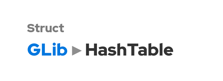 双语：如数家珍 - GLib哈希表24个API函数 | Glib g_hash_table_*