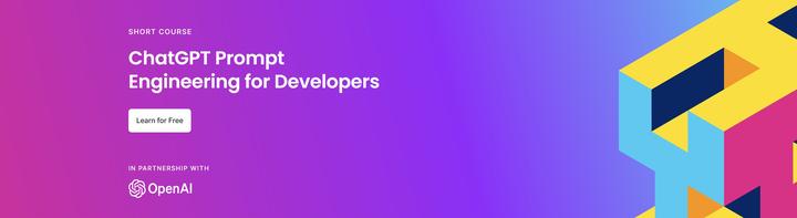 吴恩达联合 OpenAI 官方推出的短期课程 - 面向开发者的 ChatGPT 提示工程 ChatGPT Prompt Engineering for Developers - 知乎