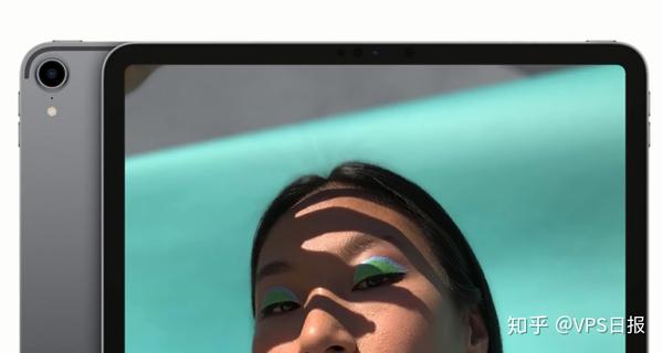 2018新款 iPad Pro 的十个细节，购买前一定要看 - 知乎