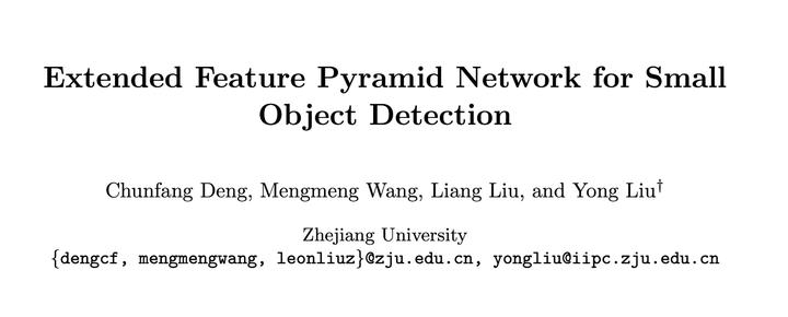 Extended Feature Pyramid Network For Small Object Detection 知乎