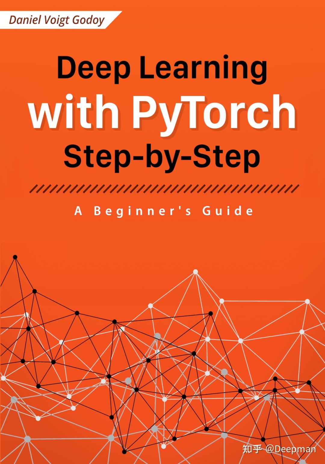 书 2023年d V Godoy著《使用 Pytorch 一步步进行深度学习：初学者指南》 知乎