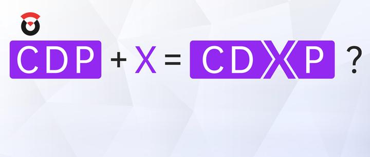 从CDP到CDXP，“X”为什么必须重视？ - 知乎