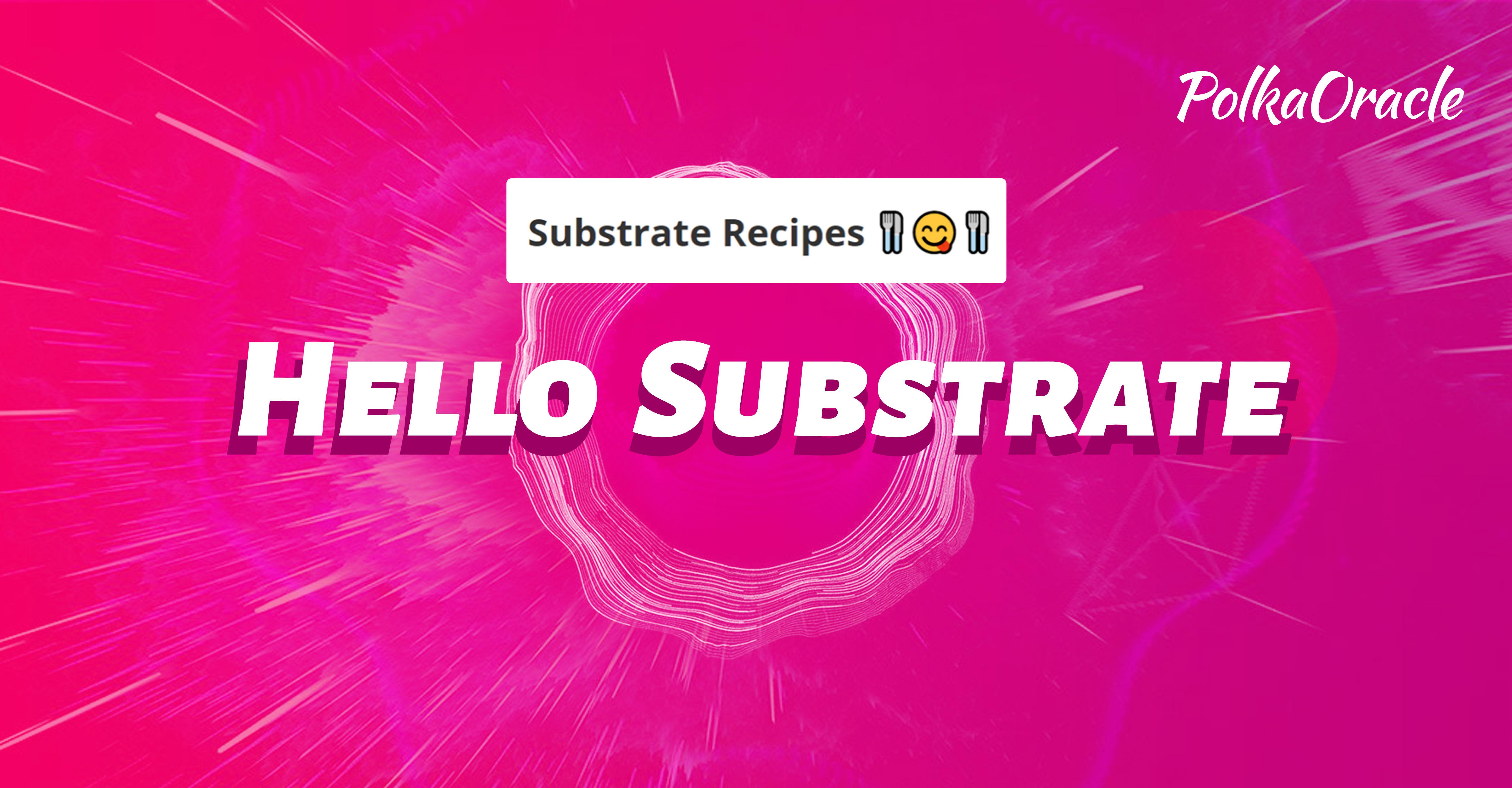 Hello Substrate - 知乎