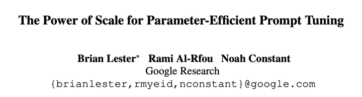 Prompt Tuning里程碑作品：The Power of Scale for Parameter-Efficient Prompt ...
