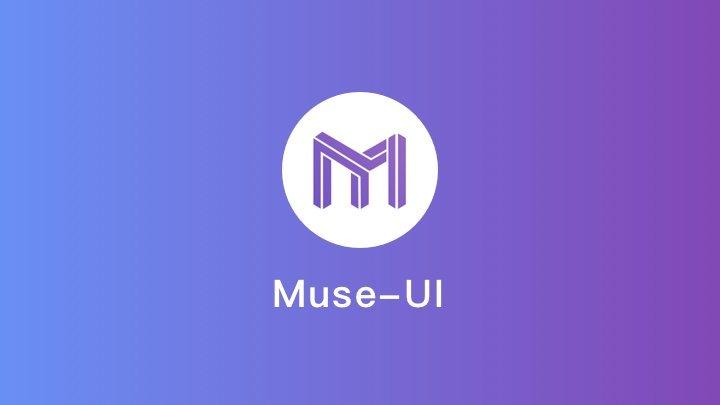Muse UI - 优雅的 Material Design 风格前端开源 UI 组件库 - 知乎
