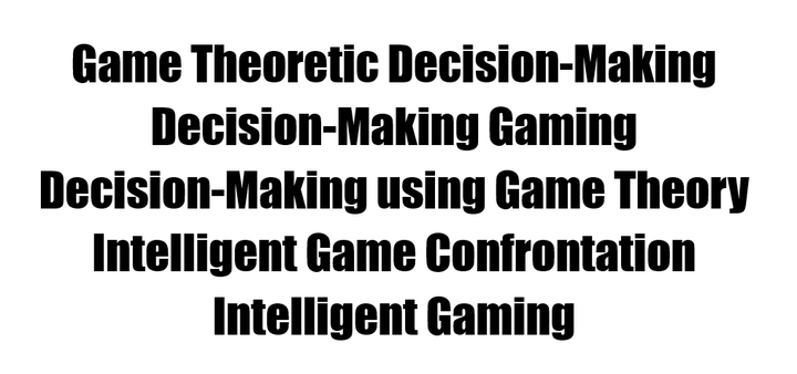 面向管理者的博弈决策导论(Decision Making Using Game Theory—An Introduction for Managers) - 知乎