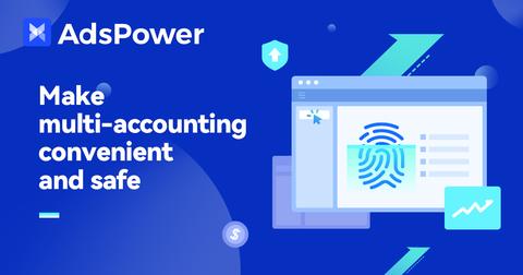 跨境电商都在用的虚拟浏览器是什么？详解AdsPower虚拟浏览器的优势 - 知乎