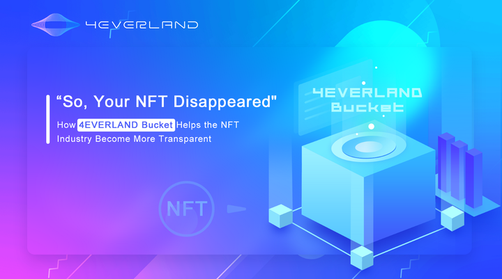 “所以，你的 NFT 消失了”：4EVERLAND Bucket 如何帮助 NFT 行业变得更加透明 - 知乎
