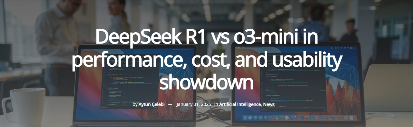 DeepSeek R1 与 o3-mini 在性能、成本和可用性方面的对决 - 知乎