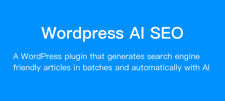 AI SEO WordPress Plugin：AIGC时代的Wordpress 内容采集器 - 知乎