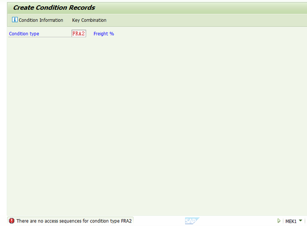 SAP MM 没有定义存取顺序的条件类型不能使用MEK1维护条件记录 - 知乎