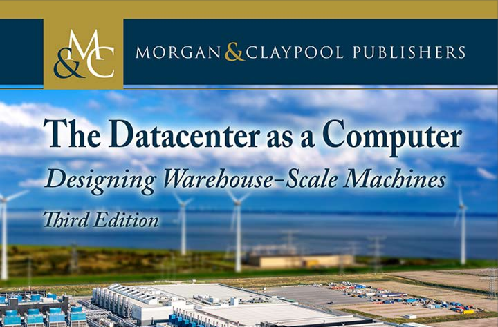 The Datacenter as a Computer - Designing Warehouse-Scale Machines 3rd ...