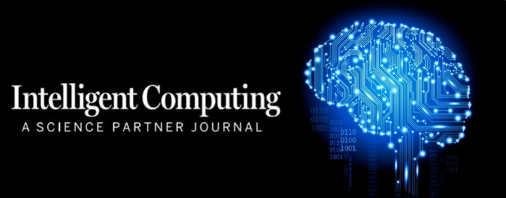 Intelligent Computing期刊首期论文正式发表！期刊共同主编之江实验室主任朱世强和中国工程院院士孙凝晖发表发刊词 - 知乎