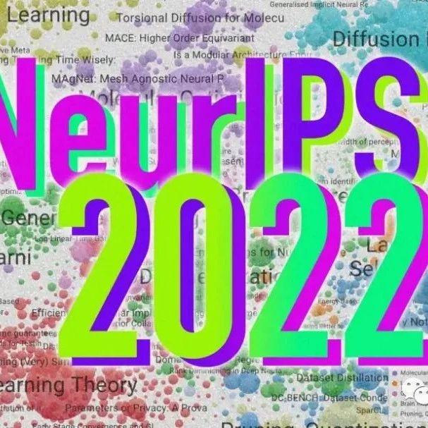 NeurIPS 2022｜10大主题、50篇论文总结 - 知乎