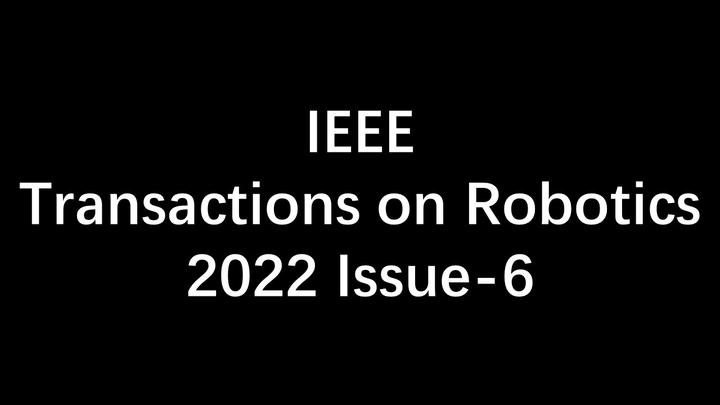 【刷Robotics顶刊-3】TRO 2022 Issue-6 - 知乎
