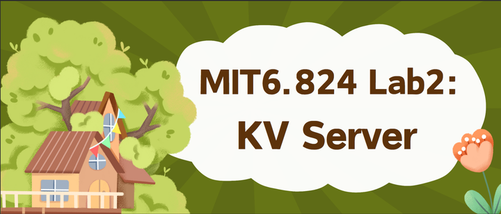 MIT6.824 Lab2: KV Server - 知乎