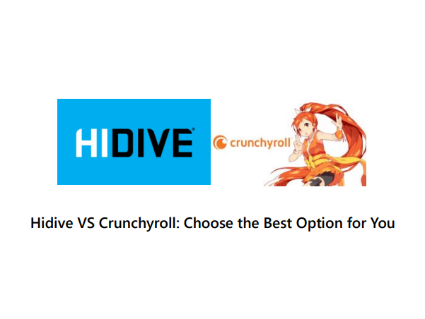HiDive VS Crunchyroll：选择最适合您的选择 - 知乎