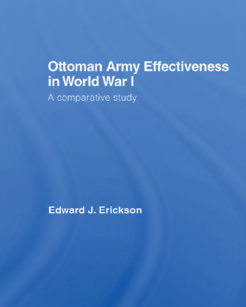 奥斯曼军队在第一次世界大战中的作战效能:与英军的比较研究 Edward J.Erickson 1,简介 - 知乎