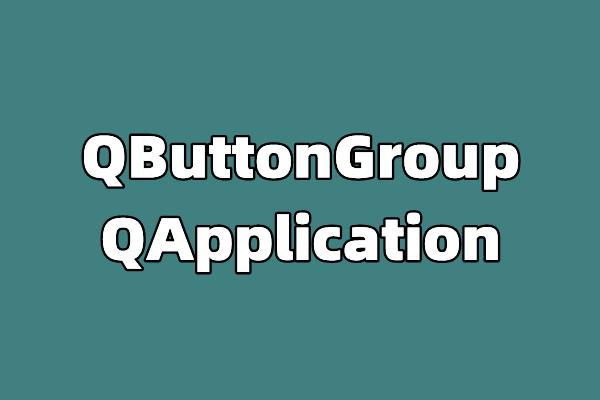 QButtonGroup、QApplication - 知乎