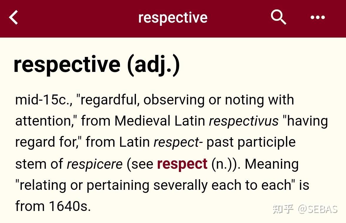 为什么 respect 是「尊重」，而 respective 会变成「各自的」的意思呢？ - 知乎