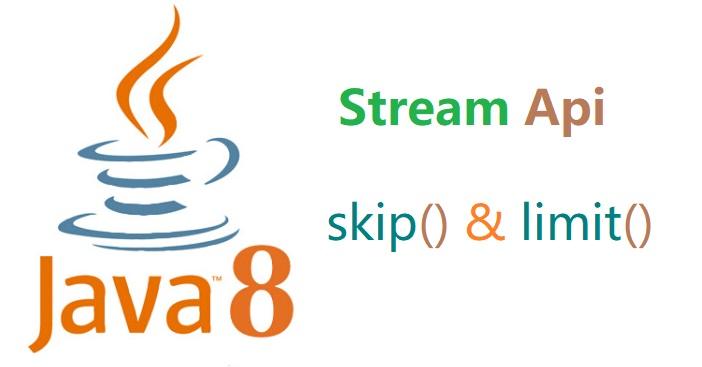 Java 8 Stream Api 中的 skip 和 limit 操作 - 知乎