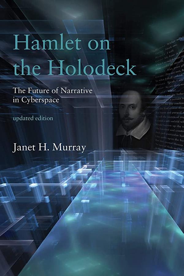 Matt Margini《全息甲板上的哈姆雷特》，二十年后 "Hamlet on the Holodeck," Twenty Years ...