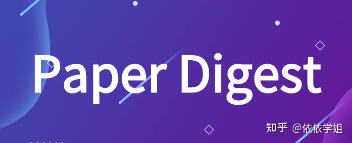 文献综述写作神器分享——Paper digest - 知乎