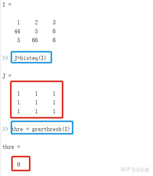 Matlab histeq函数失效 直方图均衡化 输出全1矩阵 /// graythresh函数失效 自动阈值 输出0 - 知乎