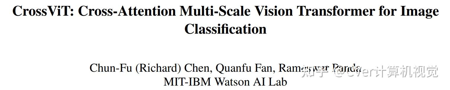 MIT提出CrossViT：交叉注意力多尺度视觉Transformer - 知乎