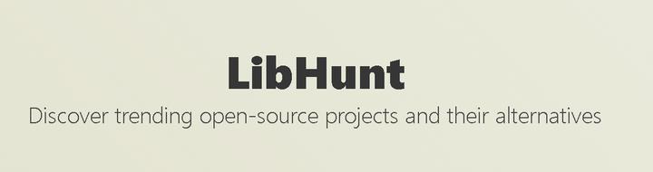 酷站推荐 - libhunt.com - LibHunt | Trending open-source projects and their ...