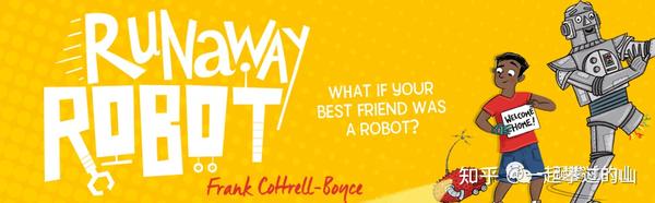 Runaway Robot -《失控的机器人》 Frank Cottrell Boyce - 知乎