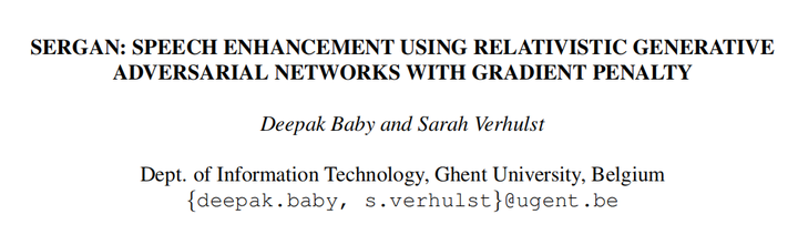 SERGAN: SPEECH ENHANCEMENT USING RELATIVISTIC GENERATIVE ADVERSARIAL NETWORKS WITH GRADIENT ...
