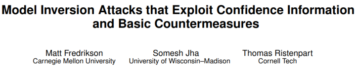 [论文阅读系列2]Model Inversion Attacks that Exploit Confidence Information and Basic Countermeasures - 知乎