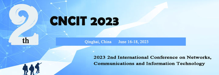 2023年第二届网络、通信和信息技术国际会议 - 知乎