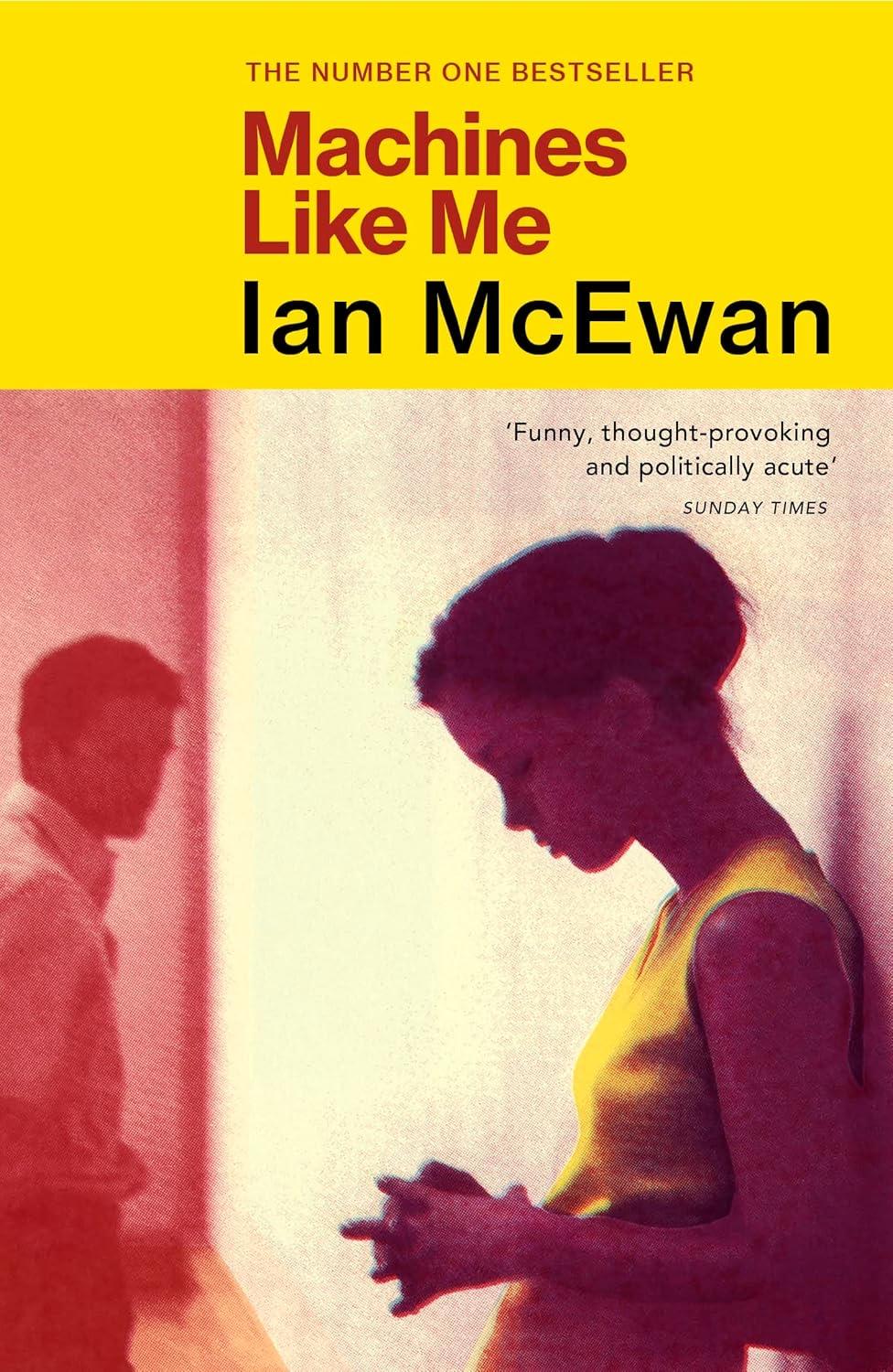 Ian McEwan(伊恩·麦克尤恩)《Machines Like Me》《像我这样的机器》深度解析 - 知乎