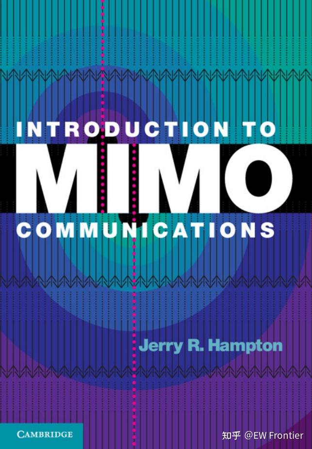【书籍推荐】Introduction to MIMO Communications【进群获取书籍、MATLAB代码】 - 知乎