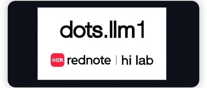小红书AI新里程碑：dots.llm1，中文MoE的“人文”突破！ - 知乎
